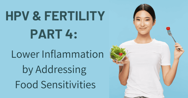HPV & Fertility Part 4: Lower Inflammation & Food Sensitivity - Doctor Doni