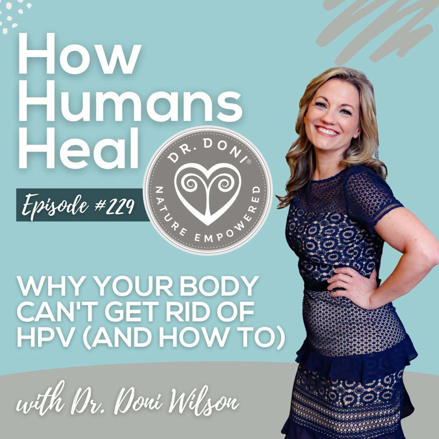 Why Your Body Can't Get Rid of HPV: Especially Persistent HPV